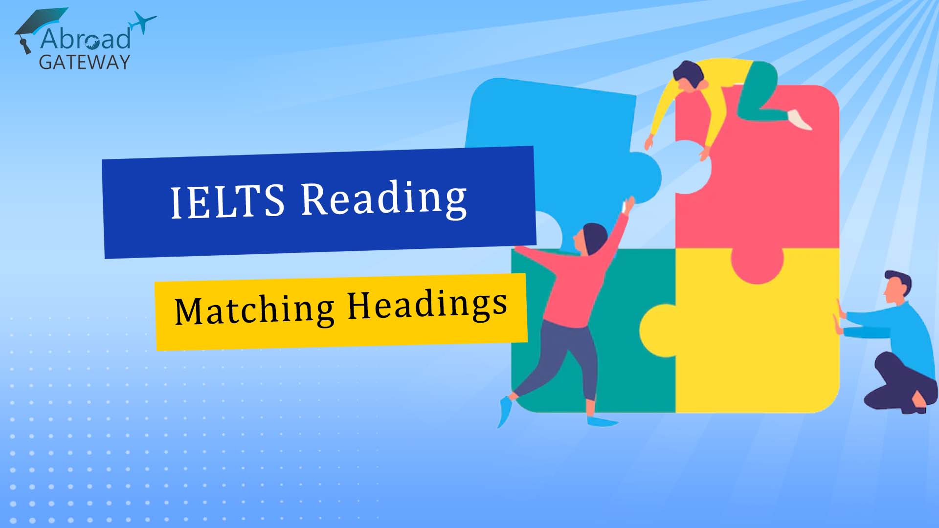 IELTS Reading Matching Headings Abroad Gateway IELTS Reading Matching Headings Abroad Gateway